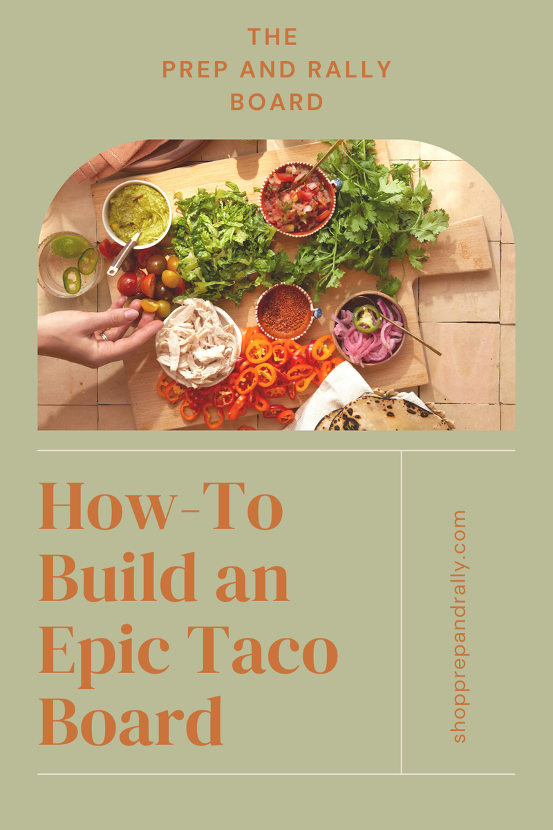 How to Make the Best Taco Dinner- Build an Epic Taco Board – Shop Prep ...